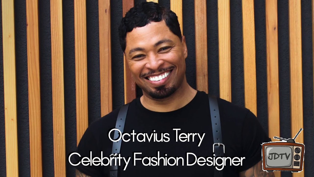 JDtv set to interview Celebrity Fashion Designer, Octavius Terry and ...