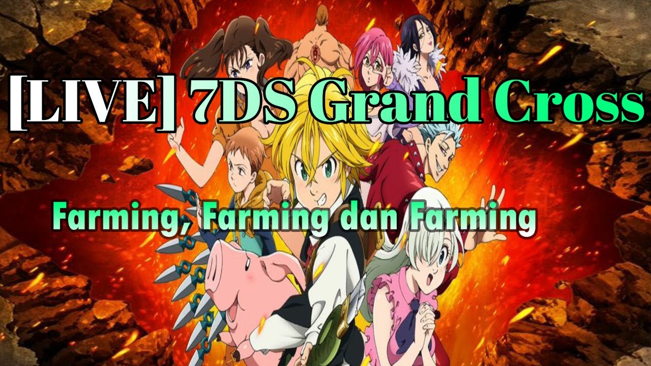[LIVE] 7DS Grand Cross : Farming, Farming dan Farming - YouTube