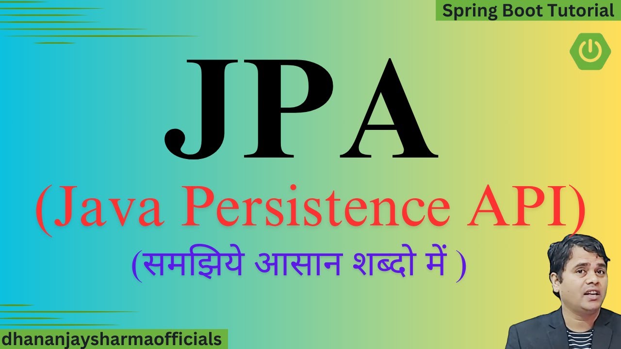 12 Jpajava Persistence Api Jpa With Spring Boot Complete Explanation Spring Boot Tutorial 1633