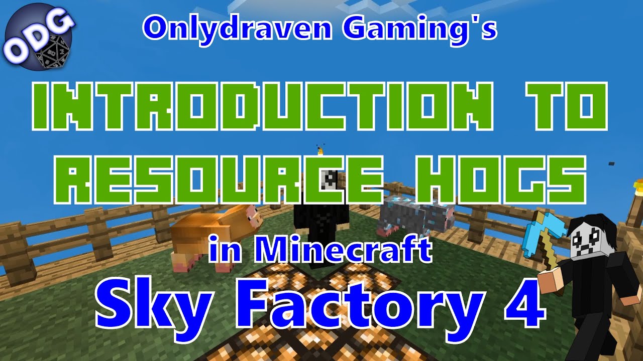 Minecraft - Sky Factory 4 - Introduction to Resource Hogs - YouTube