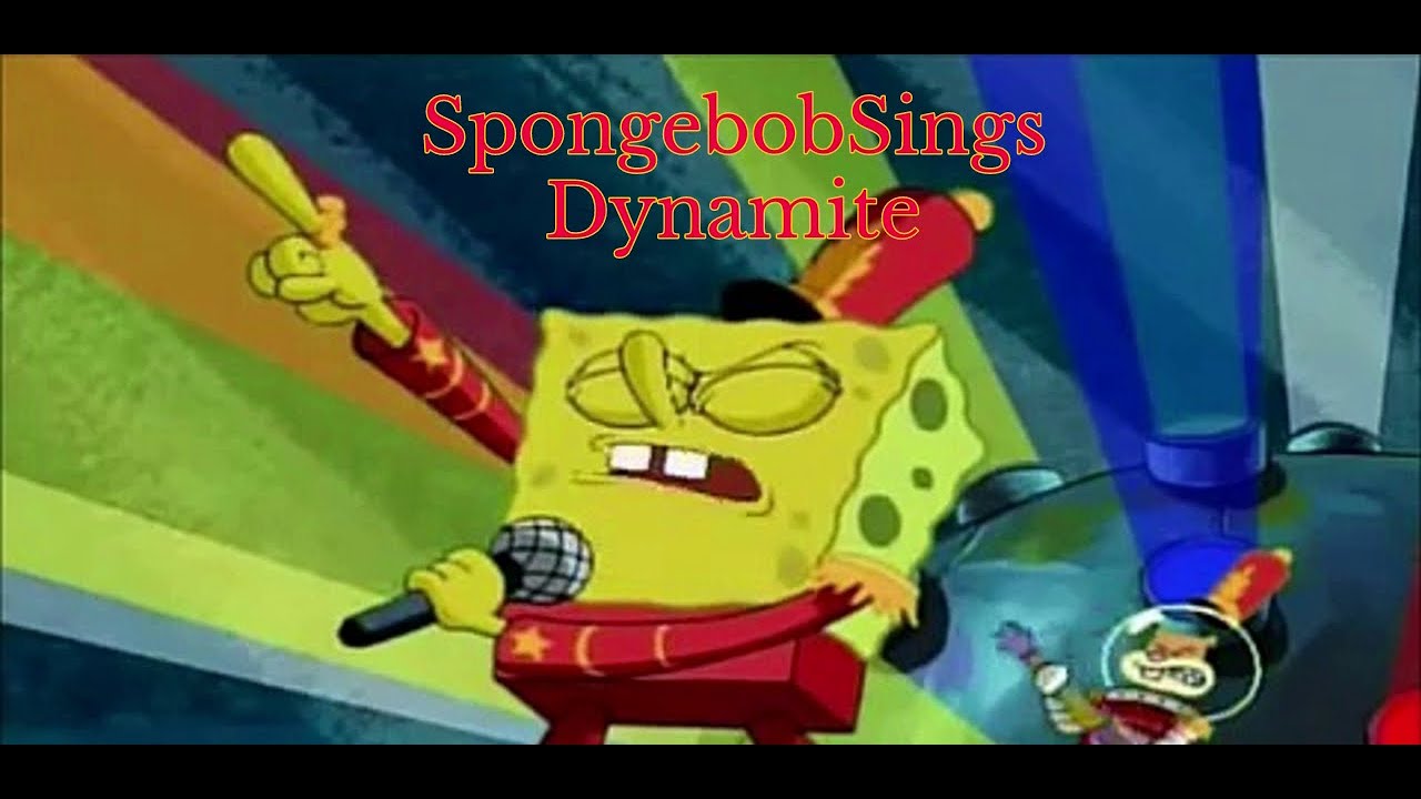 SpongeBob Sings Dynamite Must Watch Video! - YouTube