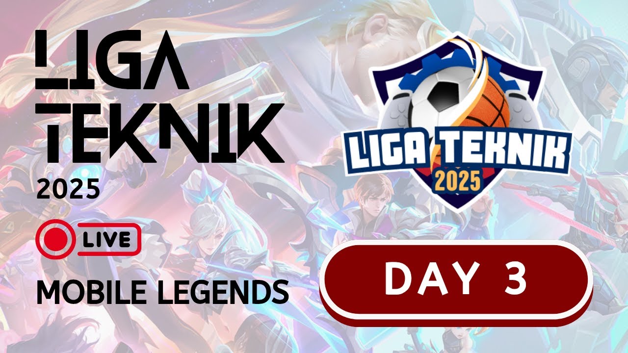 LIGA TEKNIK MOBILE LEGENDS | LIVE - DAY 3 GRUP - YouTube