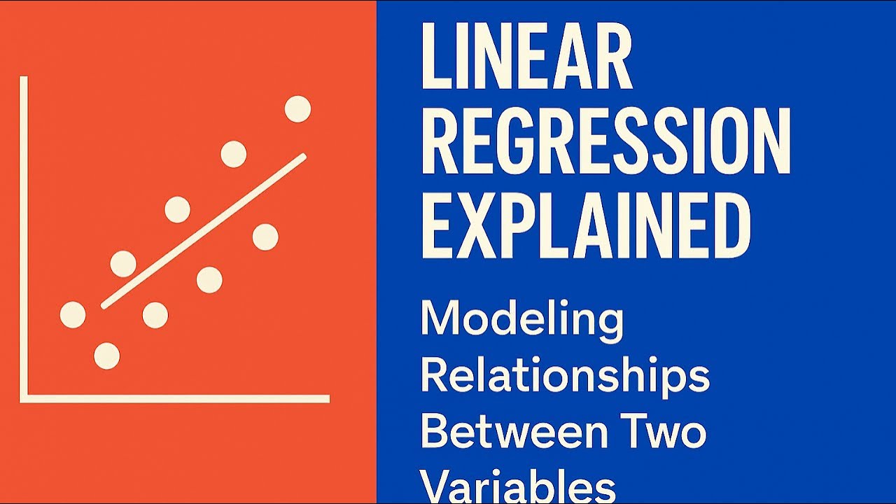 Linear Regression Explained Modelling Relationships Between Two ...