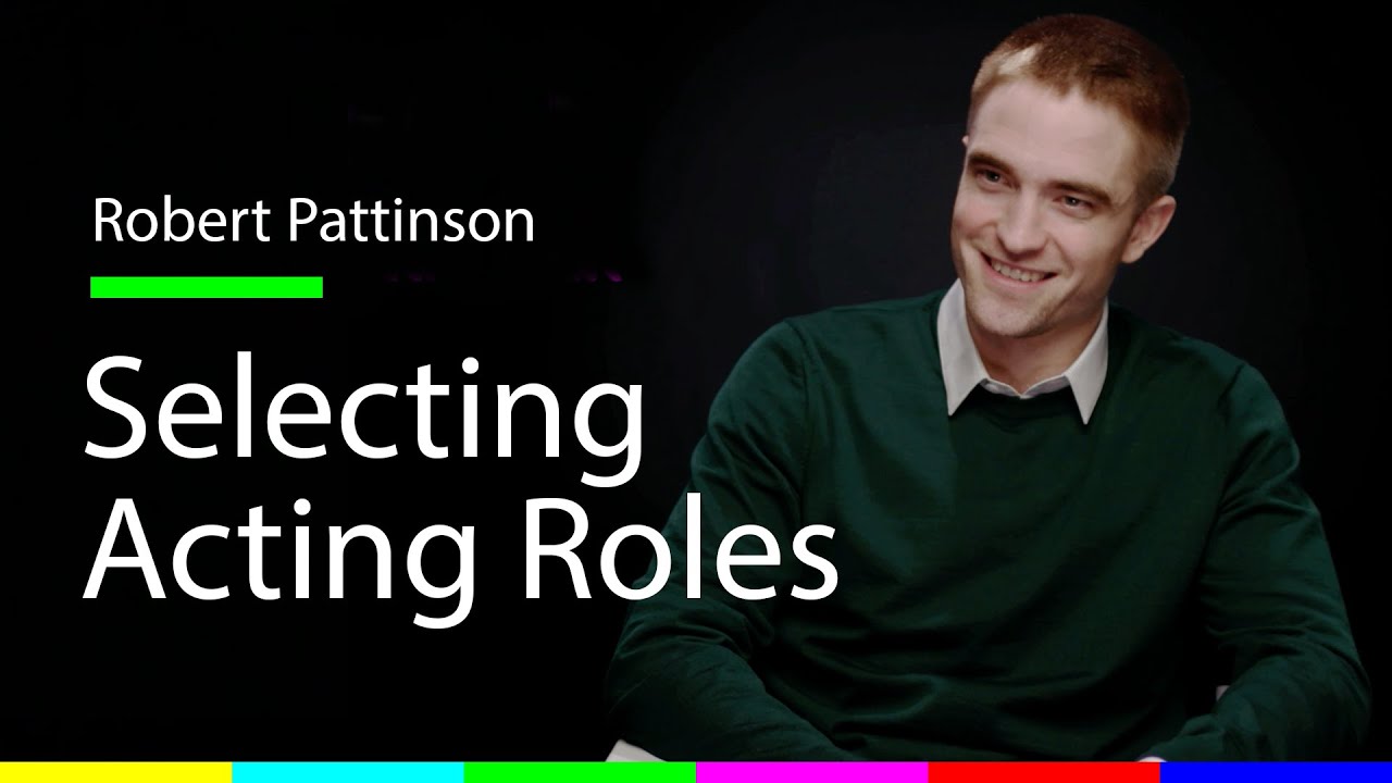 Robert Pattinson on selecting acting roles - YouTube