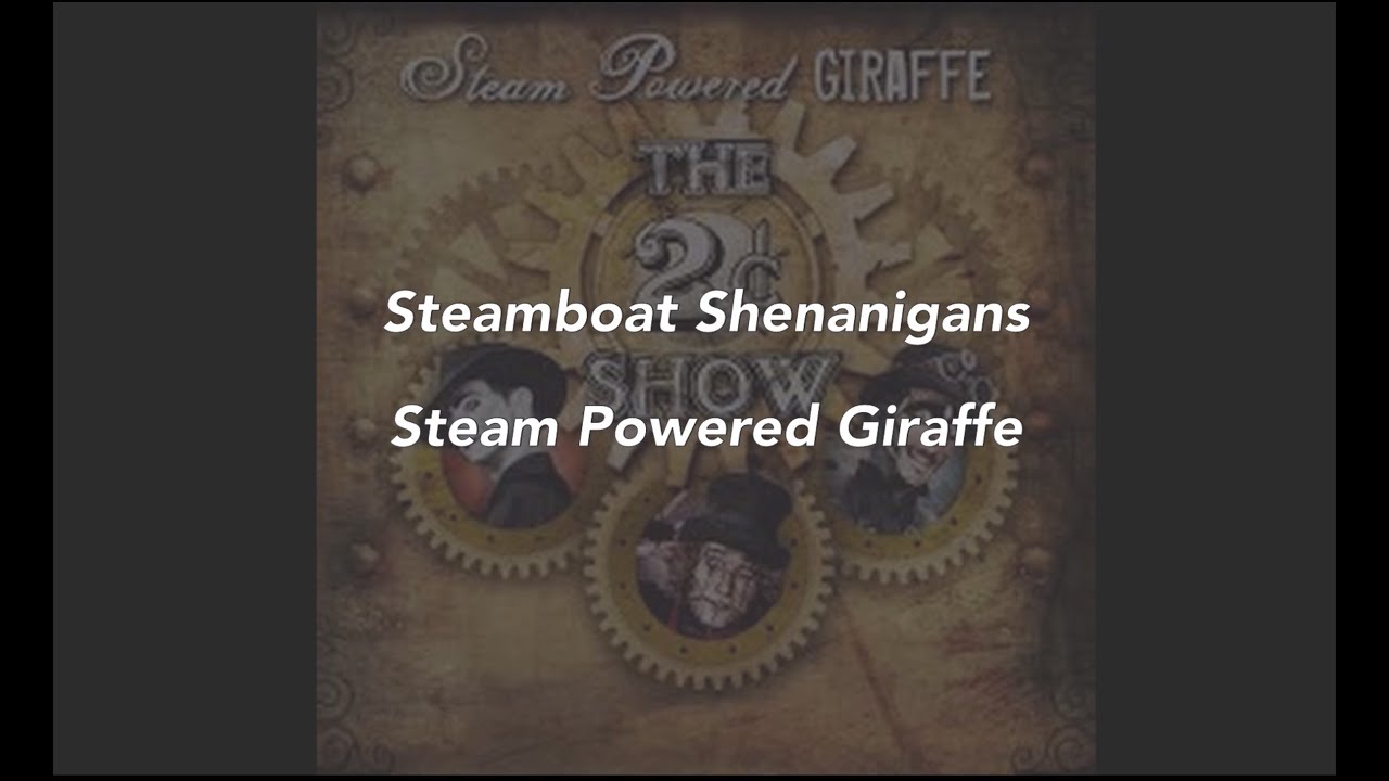 Steam Powered Giraffe - Steamboat Shenanigans Karaoke - YouTube