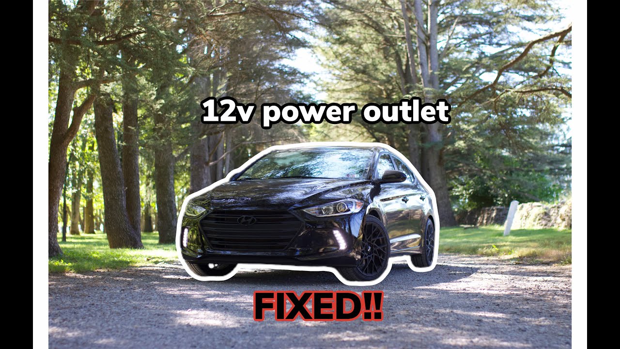 Hyundai Elantra (2017-2020) 12 volt outlet fix! - YouTube