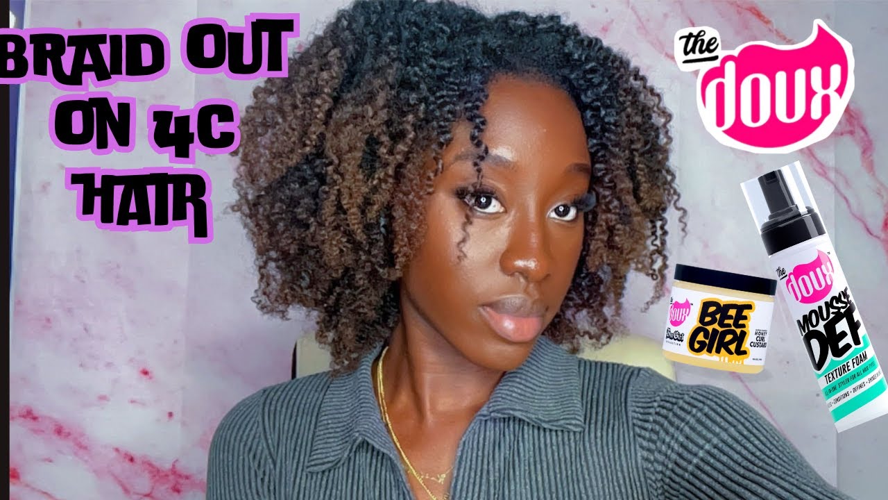 BRAID OUT ON 4C HAIR USING THE DOUX PRODUCTS - YouTube