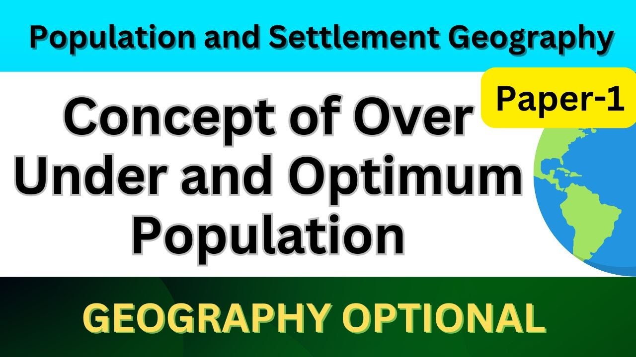 Concept of Over Under and Optimum Population | UPSC civil service ...