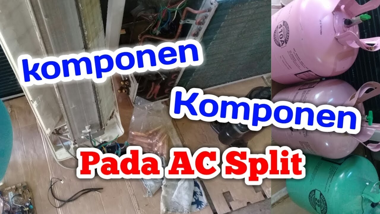 Mengenal komponen- komponen pada Ac split beserta fungsinya - YouTube