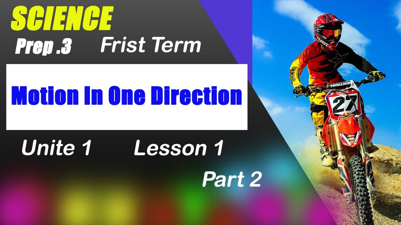 1-SCIENCE | Prep.3 | Motion in One Direction #1k 2 | Unit 1 -Lesson 1 ...
