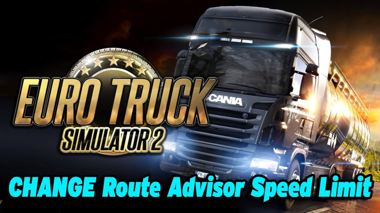 How To Change Route Advisor Speed Limit in Euro Truck Simulator 2 - YouTube