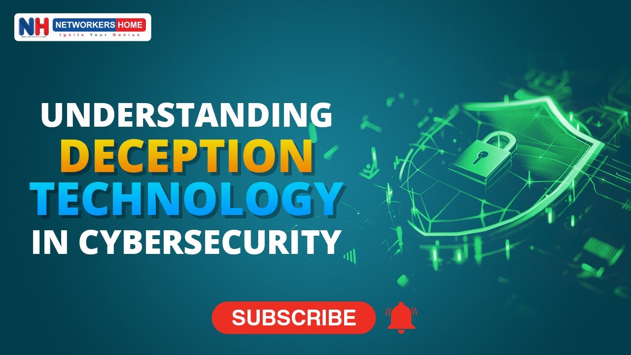 Understanding Deception Technology in Cybersecurity | #networkershome - YouTube