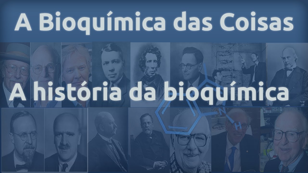 História Da Bioquímica A Bioquímica Das Coisas Youtube