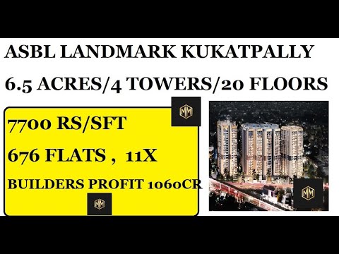 ASBL LANDMARK KUKATPALLY /6.5 ACRES/20 FLOORS/676 FLATS/7700/SFT /11X ...