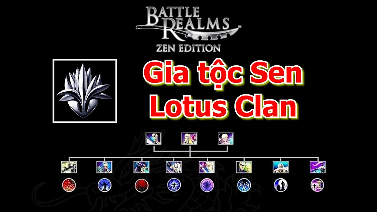 [Battle Realms] Cách chơi Lotus Clan (Gia tộc Sen) - YouTube