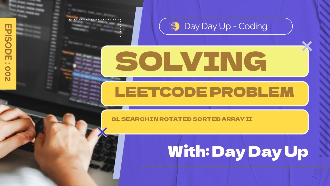 力扣81 搜索旋转排序数组 Ii题解 Solving Leetcode Problem 81 Search In Rotated