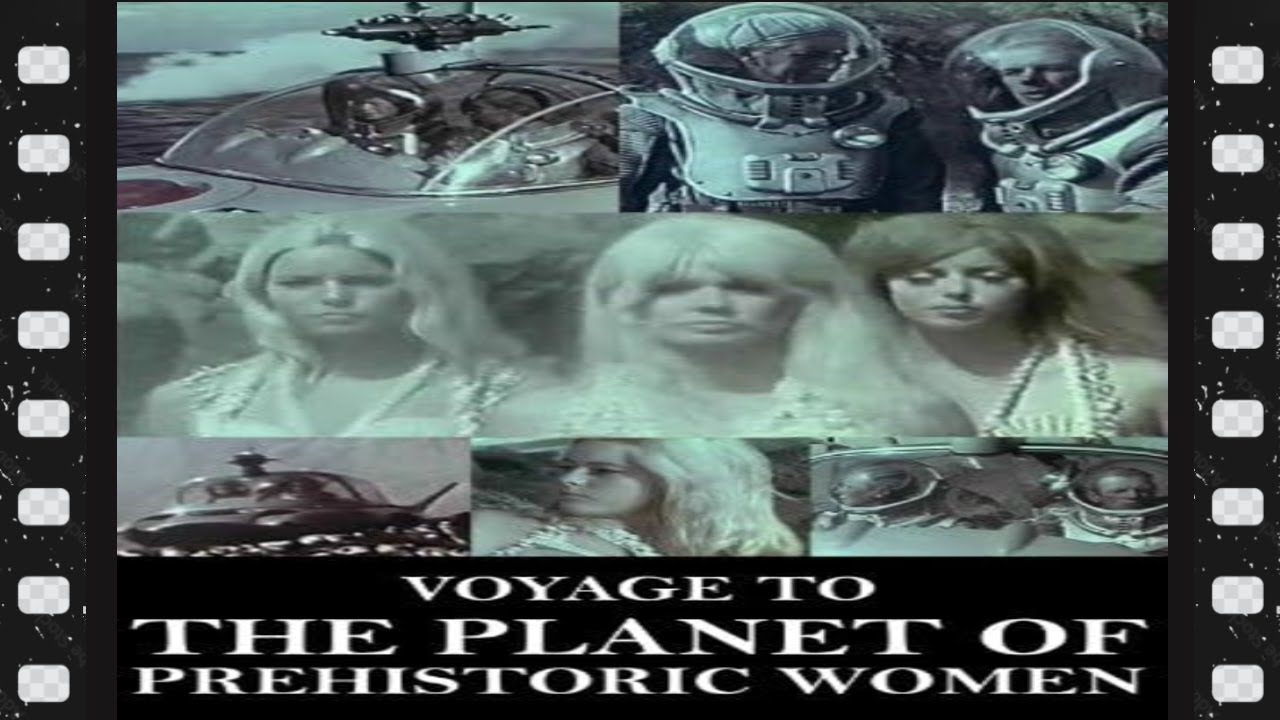 Voyage to the Planet of Prehistoric Women, science fiction film - YouTube