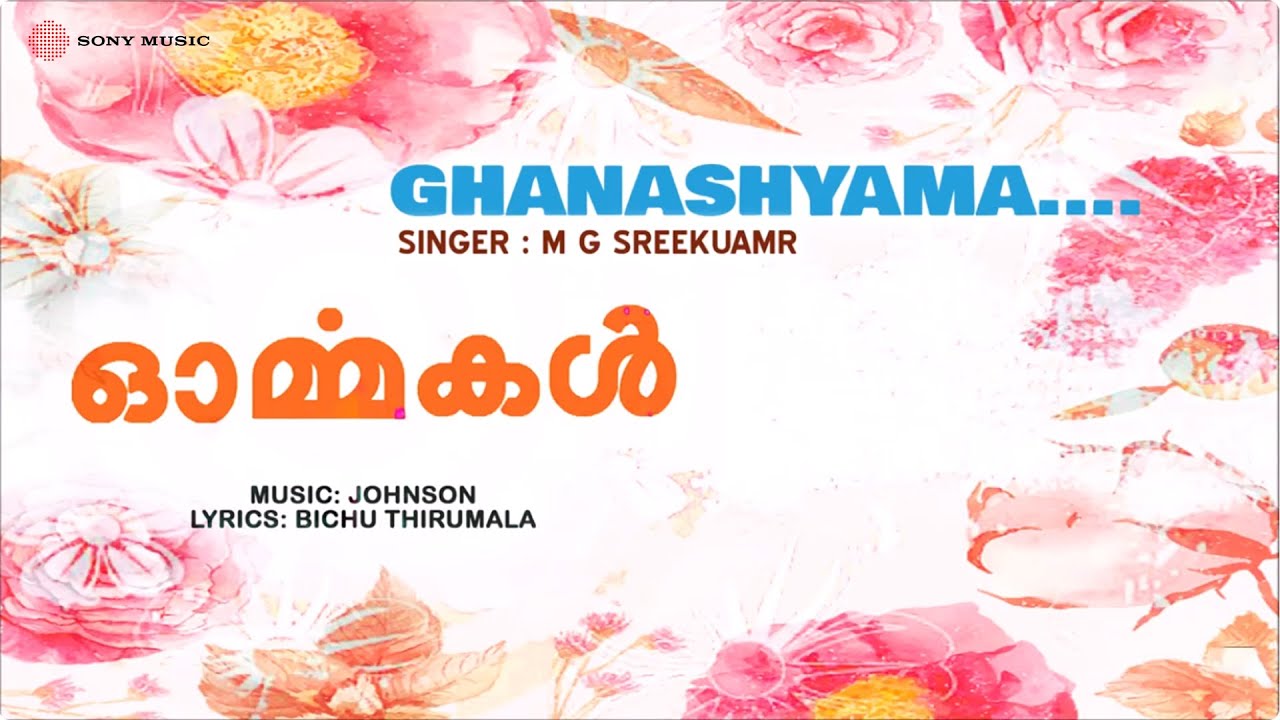 Ghanashyama | Old Onam Songs | Album Ormakal | M G Sreekumar | Johnson ...