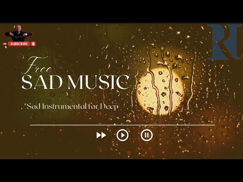 No Copyright Sad Instrumental Music 🎶 | Deep Sleep & Broken Heart ...