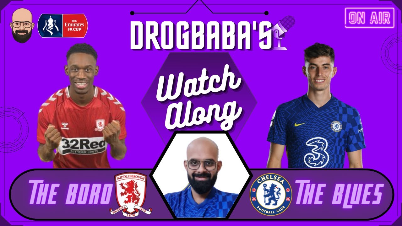 Middlesbrough vs Chelsea || FA CUP Live Watchalong - YouTube