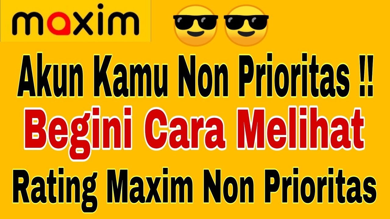Cara melihat Rating Maxim Non Prioritas !! Maxim Ojek Online - YouTube