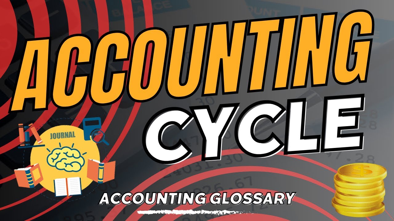 The 8 Important Steps in the Accounting Cycle - Accounting cycle ...