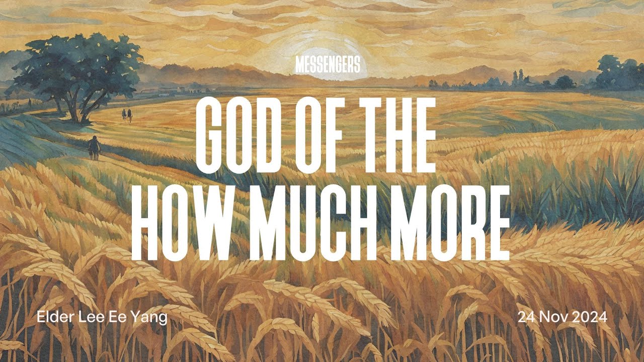 24 Nov 2024 | English Service | God of the How Much More | Elder Lee Ee ...