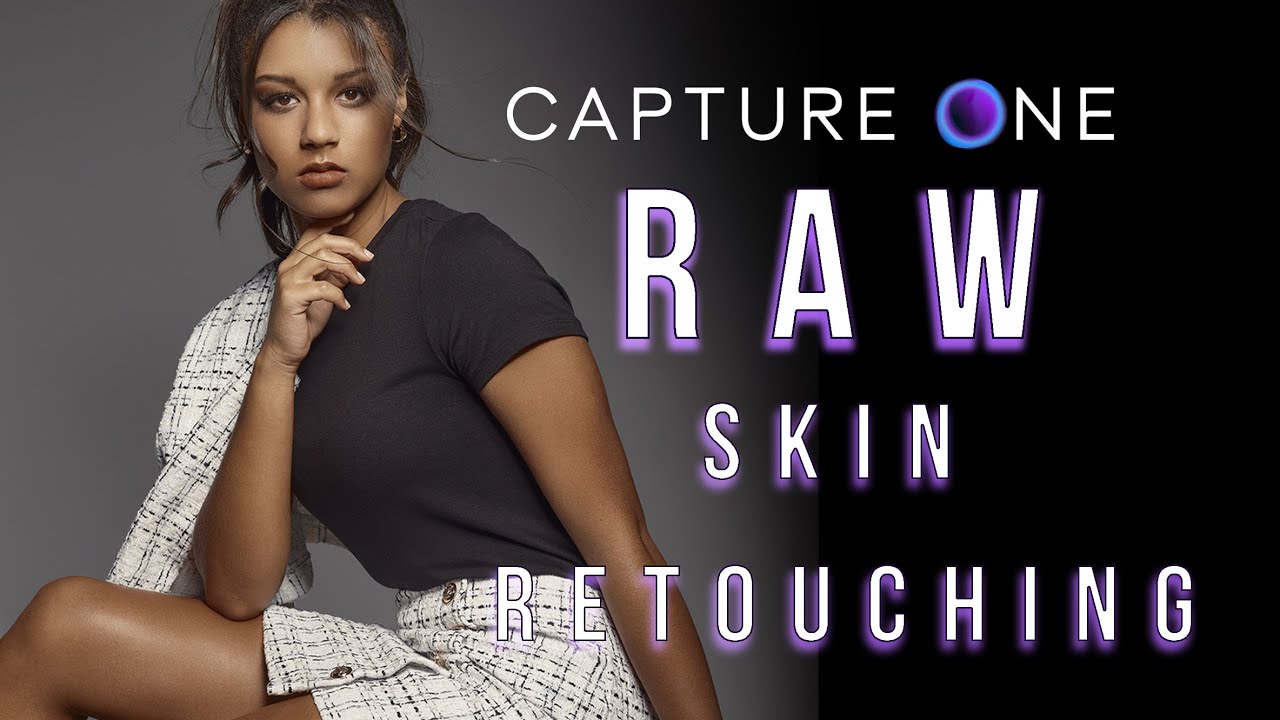RAW Skin Retouching in Capture One Pro. and finishing in photoshop # ...