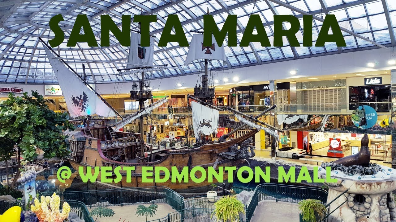 Santa Maria at West Edmonton Mall | CLOUD7 TRAVEL - YouTube