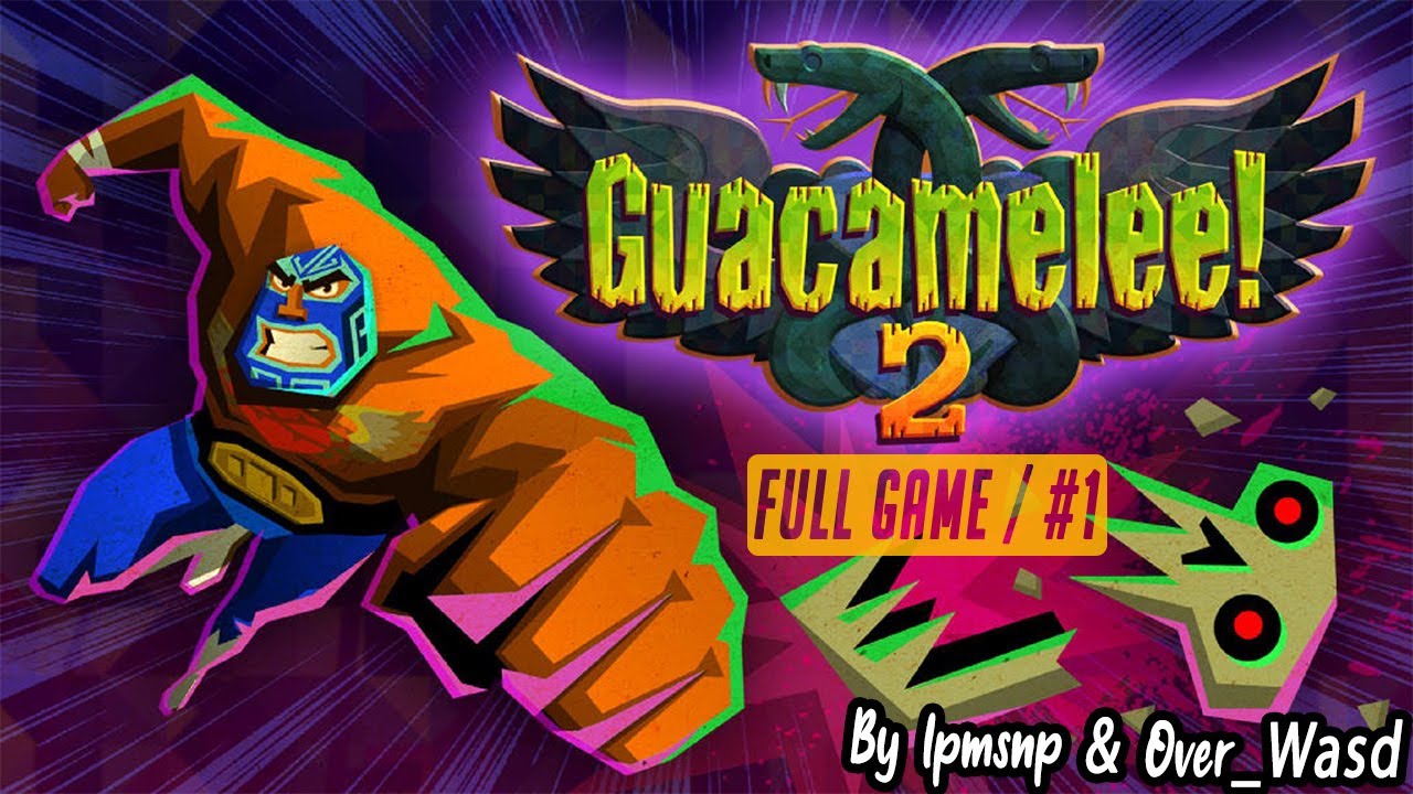 Guacamelee! 2 Full Game Coop Walkthrough Part 01 - YouTube