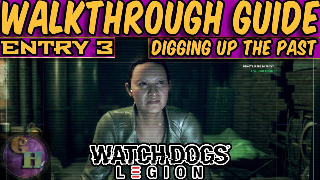WATCH DOGS: LEGION WALKTHROUGH GUIDE - DIGGING UP THE PAST - YouTube