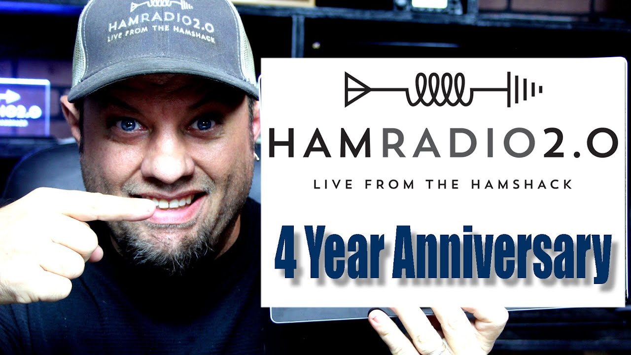 Ham Radio 2.0 - 4 Year Anniversary - YouTube