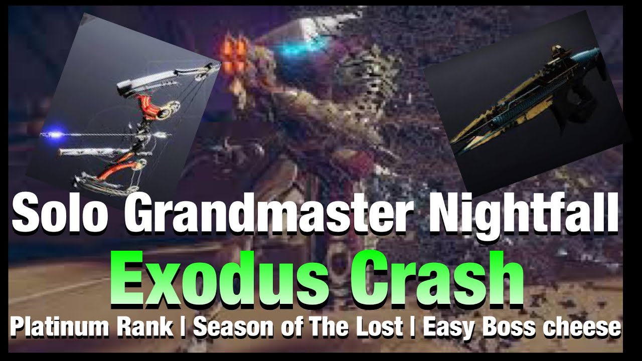 Solo Grandmaster Nightfall Exodus Crash w/ Boss Cheese [Destiny 2 ...