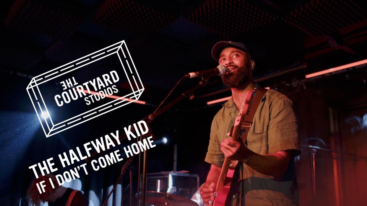 The Halfway Kid - If I Don't Come Home (Encore) Live @ The Courtyard ...