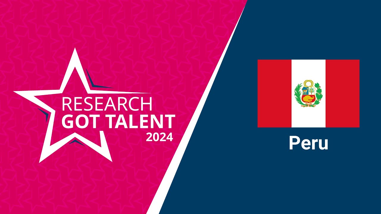 Research Got Talent 2024 Finalist Presentation: Peru - YouTube