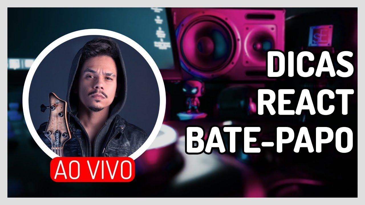 BATE PAPO, REACT E DICAS AO VIVO - YouTube