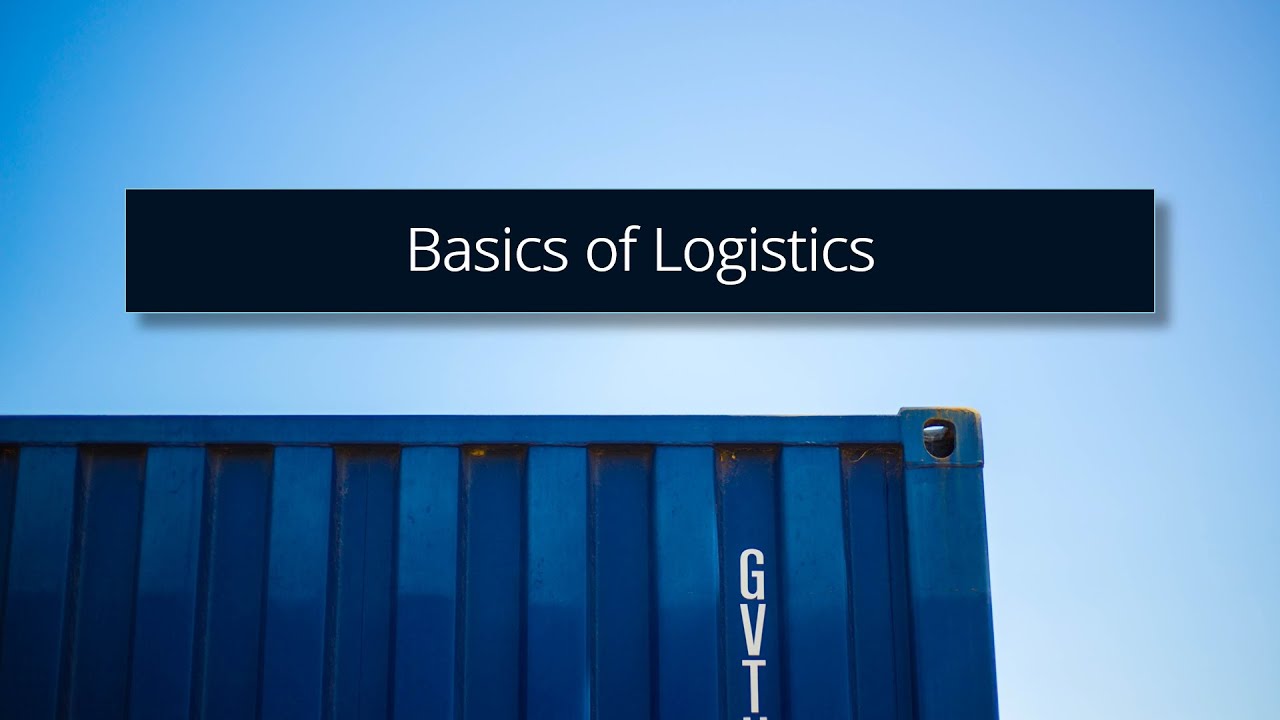📦 The Basics of Logistics: Online Course for Beginners 🚚 - YouTube