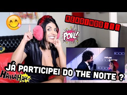 REAGINDO A MINHA PARTICIPAÇÃO NO THE NOITE !!! (PAGUEI DESAFIO)