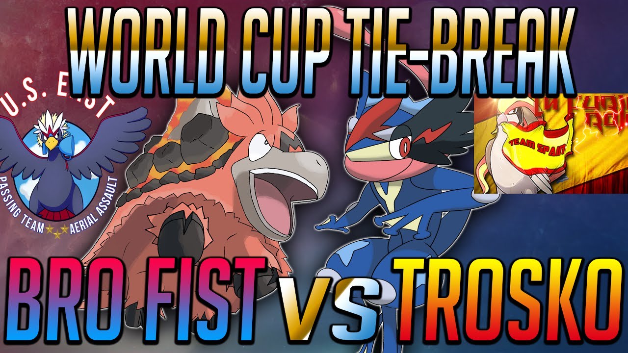 World Cup of Pokémon XII-Semifinals Tiebreak: bro fist vs Trosko (Sun ...