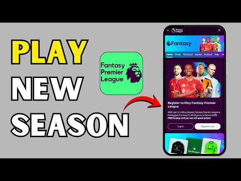 Play FPL for the New Season (2026/27) | Fantasy Premier League Beginner Guide