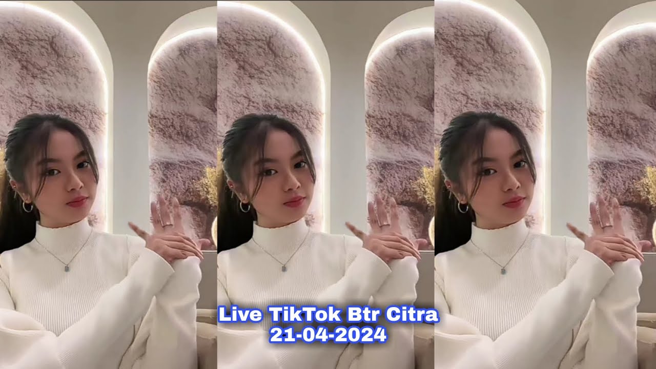 Live TikTok Btr Citra (21-04-2024) - YouTube