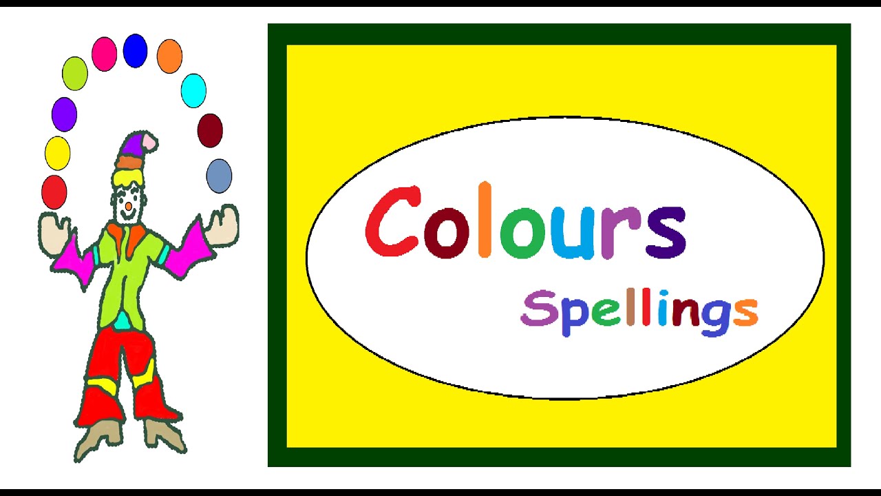 Colours Spellings In English Learn Colours With Spellings YouTube Colours Spellings In English Learn Colours With Spellings YouTube