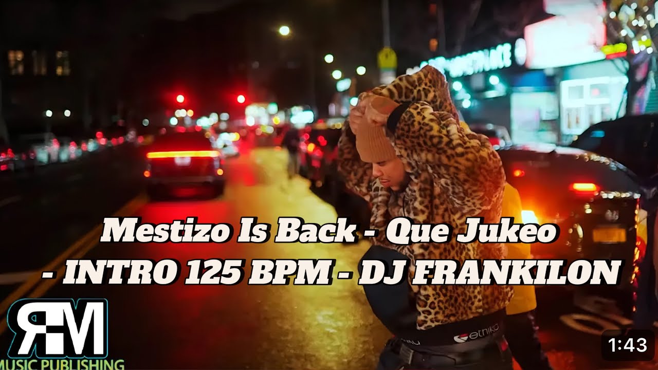Mestizo Is Back - Que Jukeo - INTRO 125 BPM - DJ FRANKILON - YouTube