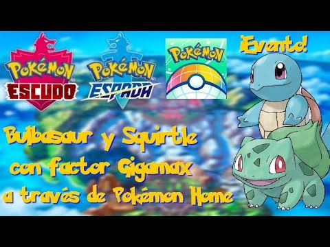 Evento de Bulbasaur y Squirtle Gigamax mediante Pokémon Home | Pokémon ...