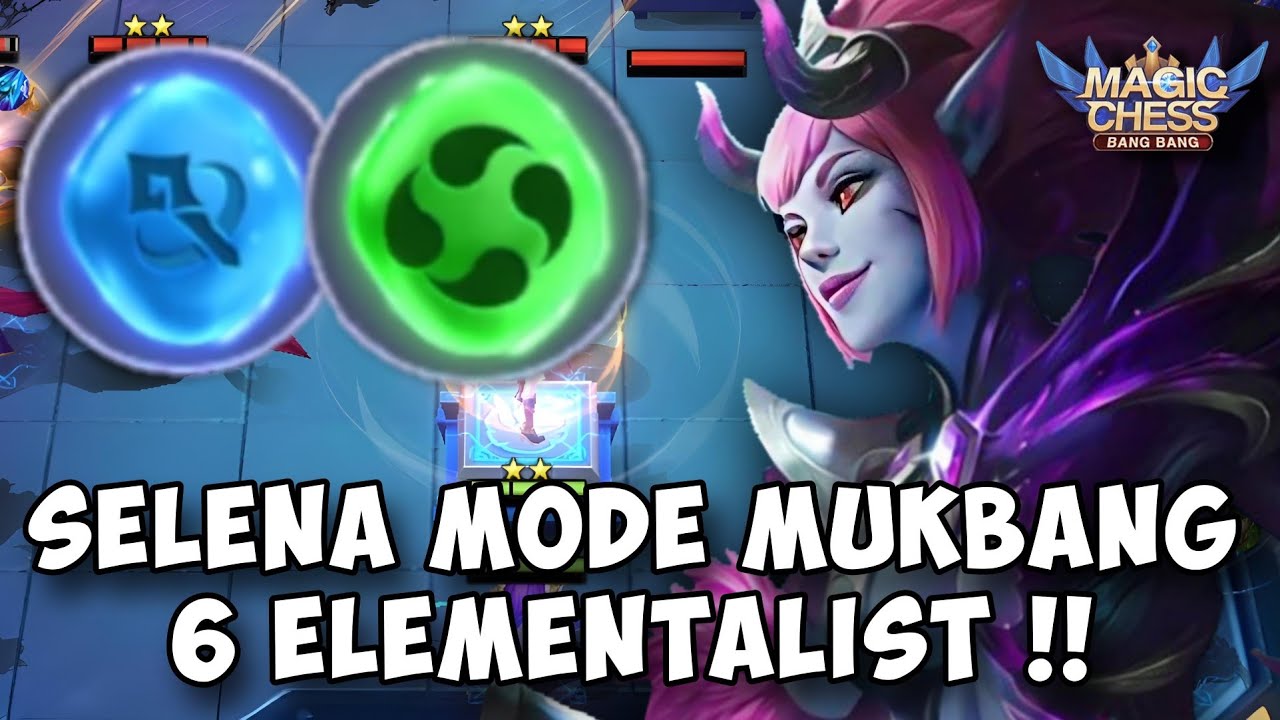 COMBO 6 MAGE 6 ELEMENTALIST !! SELENA MODE MUKBANG !! META MAGIC CHESS ...