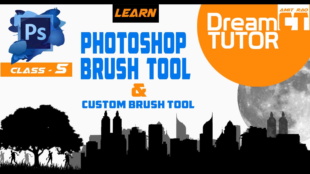 Photoshop Class - 5 , Brush Tool & Custom Brush Tool. - YouTube