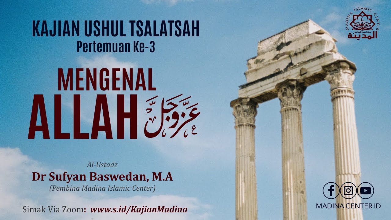 Ushul Tsalatsah 03-Mengenal Allah 'Azza wa Jalla | Ust Dr Sufyan ...