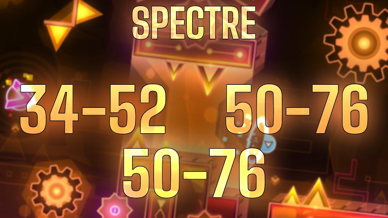 Spectre 34~52, 50~76, 74~100 | Progress #1 | 34k+ Attempts - YouTube