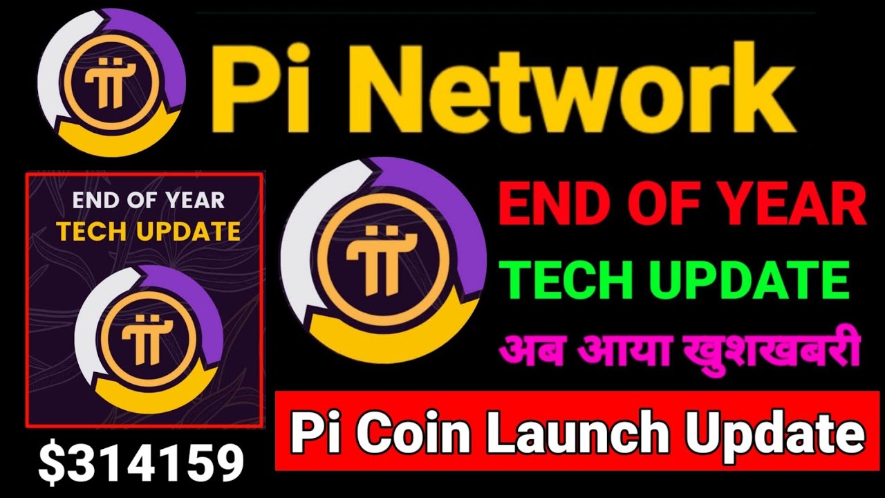 Pi Network || Pi Network End Of Year Tech Update || Pi Network New ...