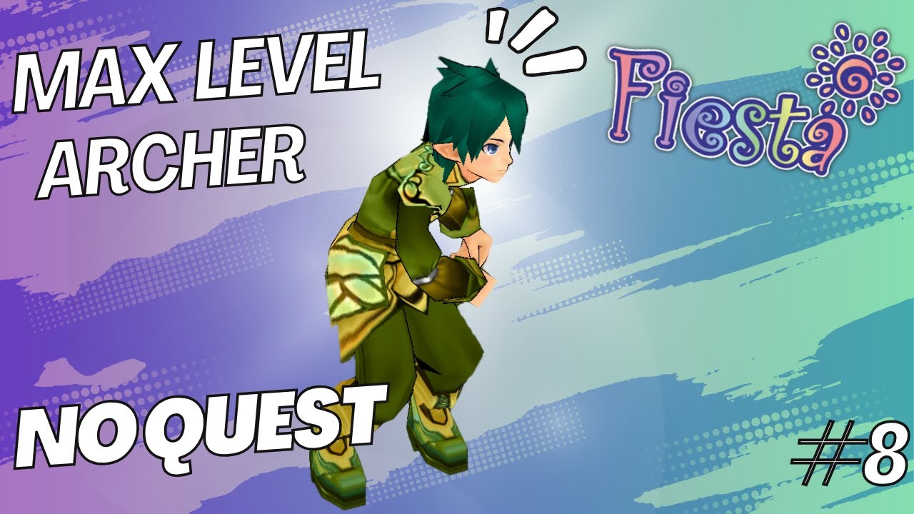 Fiesta Online | Kzao_Chad - Archer - Max Level - No Quest [8] - YouTube